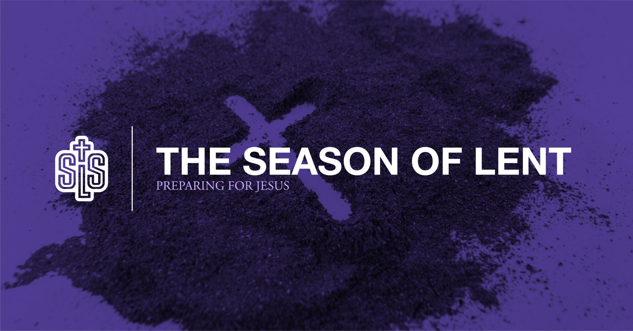 The Season of Lent, Preparing for Jesus, Sts. Leo-Seton Catholic School